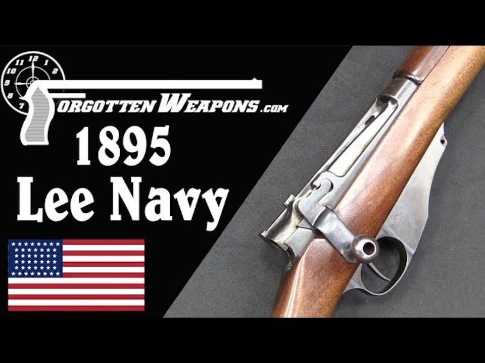 6mm Navy Straight Pull: The 1895 Lee Navy Rifle - History of Weapons & War