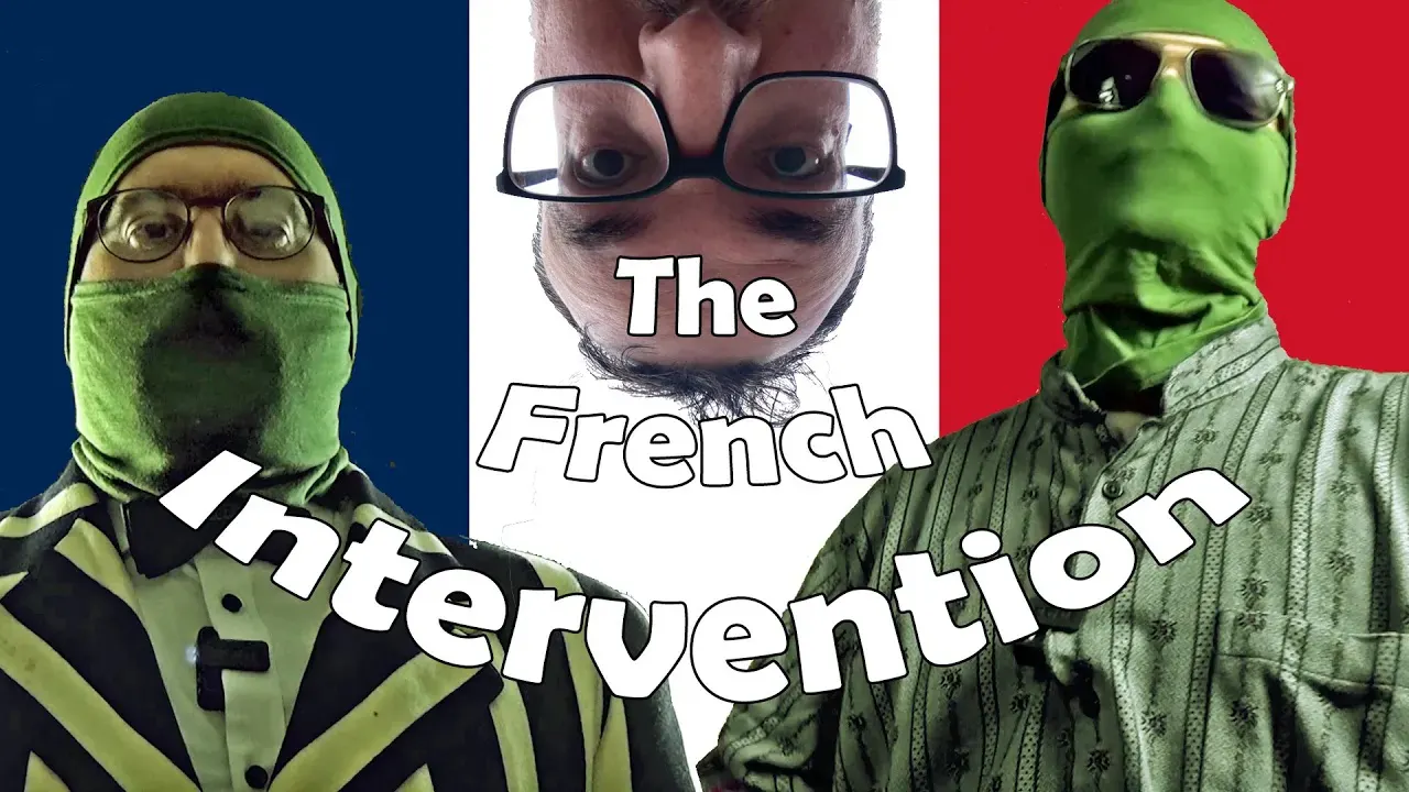 The French Intervention: The Chap Has Become A Problem... # ...