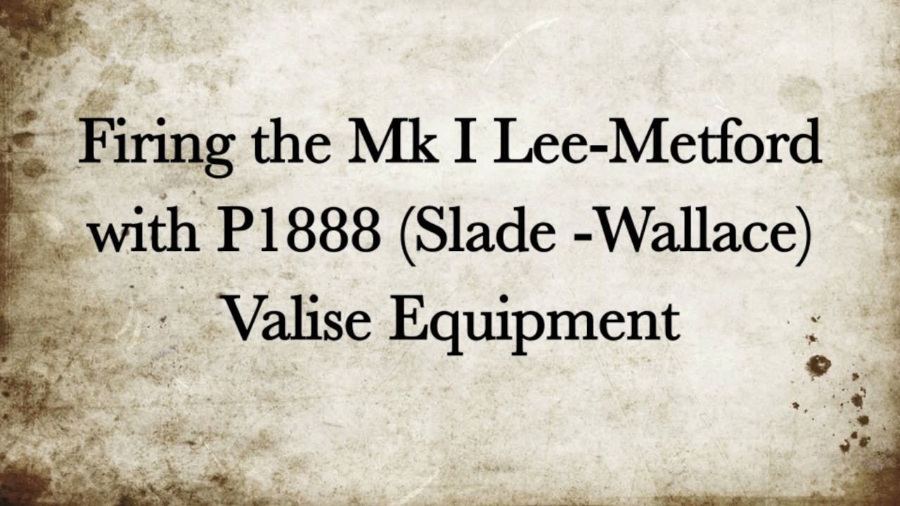 The Mk I Lee-Metford: General Shooting and Use of the P1888 Slade ...