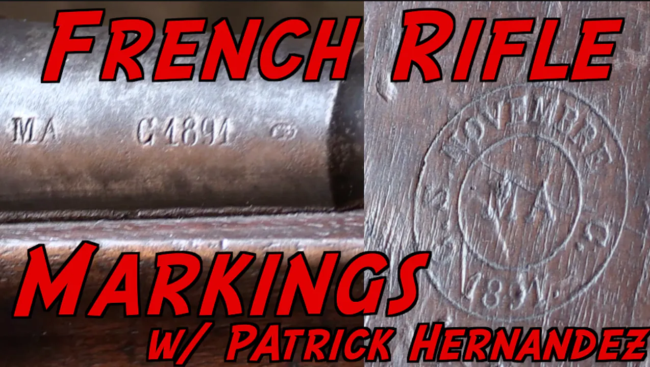 French Rifle Markings Tutorial with Patrick Hernandez - History of ...