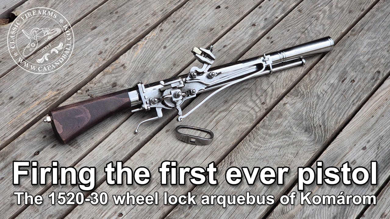 Firing the very first pistol - The 1520-30 wheel lock arquebus - Cap ...