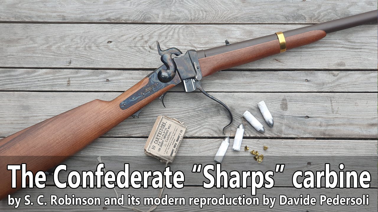 The Confederate "Sharps" - the S. C. Robinson percussion breech loading ...