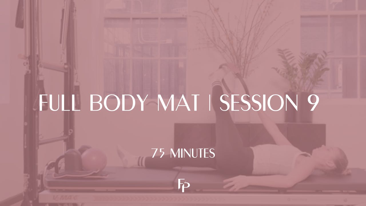 75 Min Full Body Mat | Session 9 - Forma Pilates