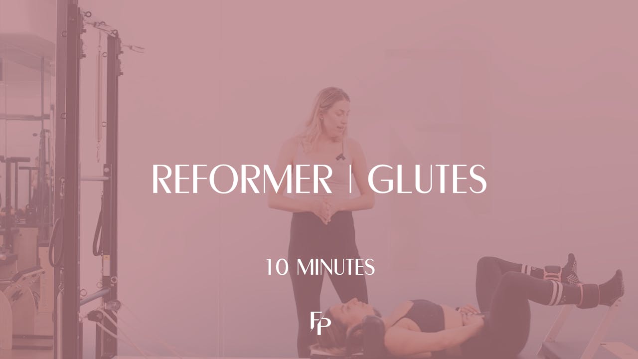 10 Min Reformer | Glutes - Forma Pilates