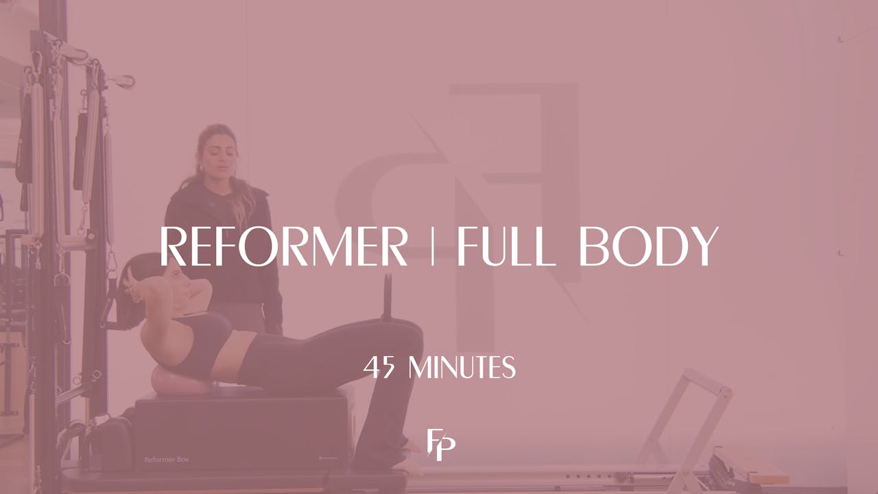 45 Min Reformer | Full Body - Forma Pilates