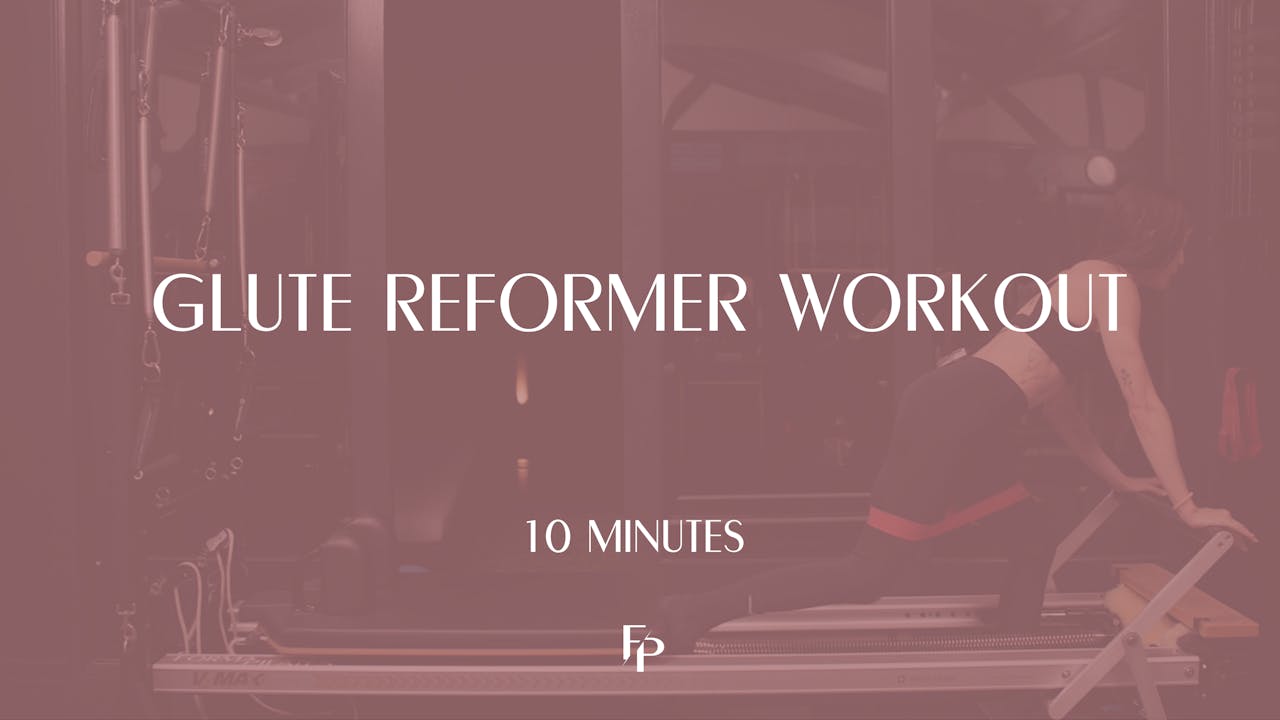 Glute Reformer Workout | 10 Min - Reformer Pilates - Forma Pilates