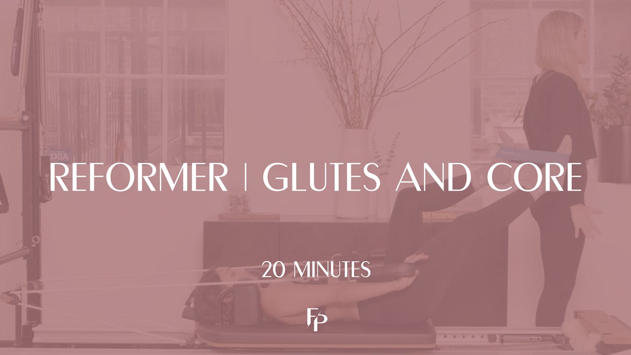20 Min Reformer | Glutes and Abs - Forma Pilates