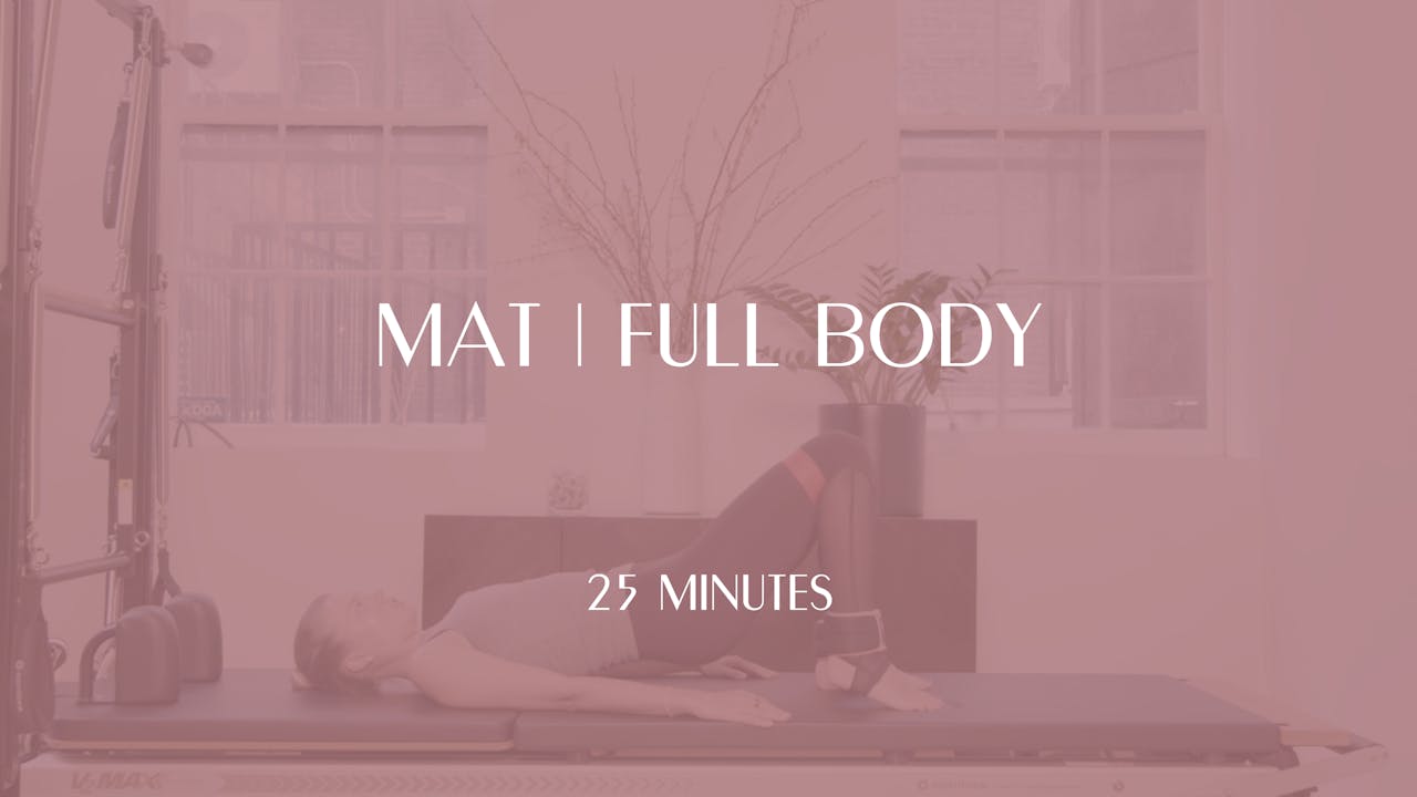 25 Min Mat | Full Body - Forma Pilates