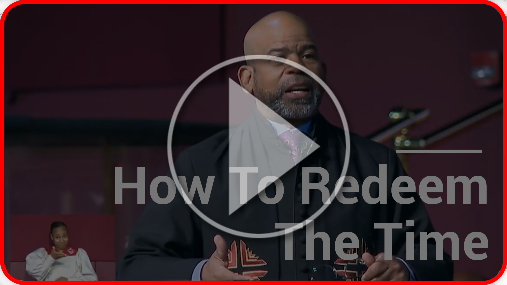 How To Redeem The Time - Sermon Subscription