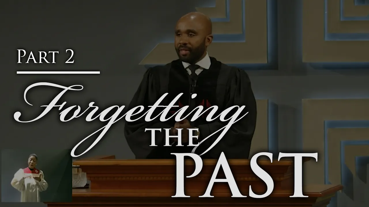 Forgetting The Past - Part 2 - Sermon Subscription