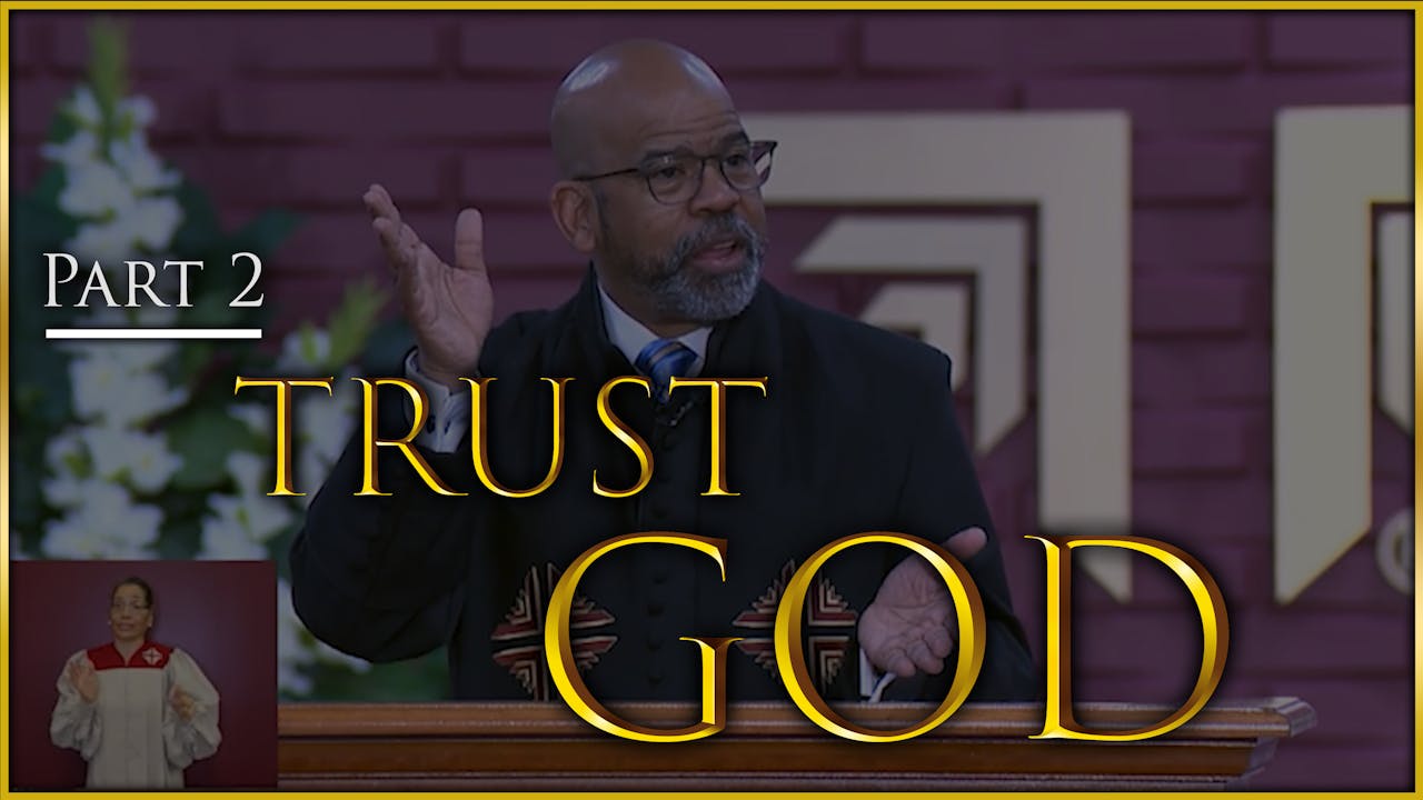 Trust God - Part 2 - Sermon Subscription