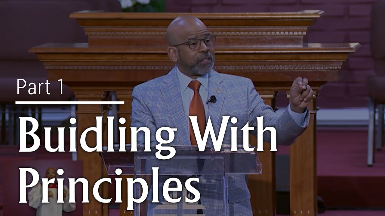 Building With Principles - Part 1 - Sermon Subscription