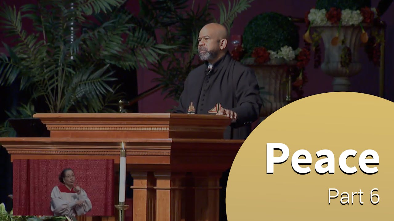 Peace - Part 6 - Sermon Subscription