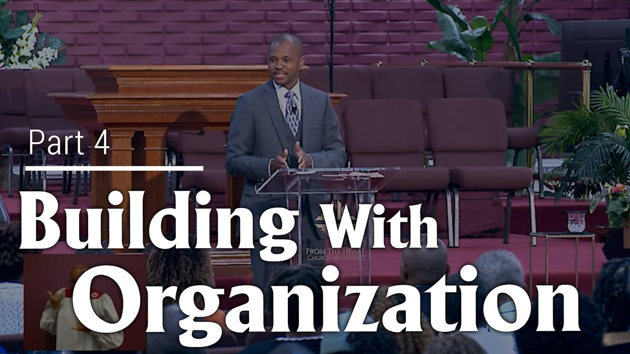 Building With Organization - Part 4 - Building With Organization ...