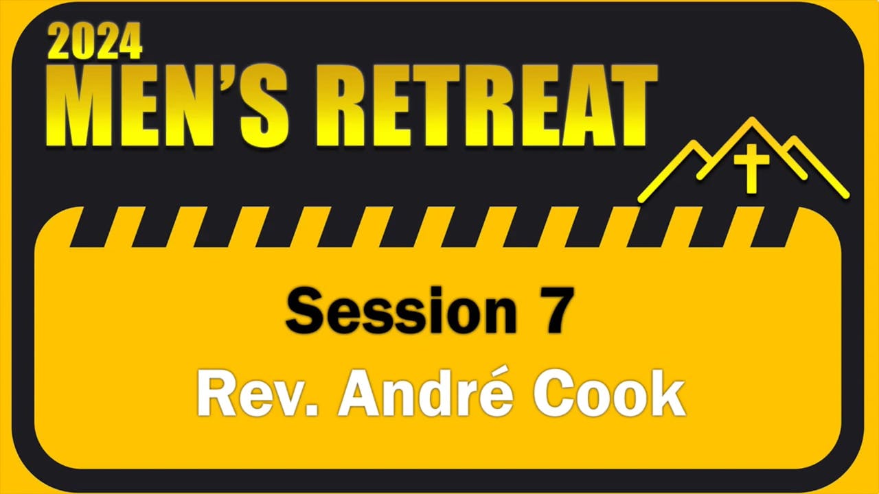 07 Session 7 Rev. Andre Cook - Sermon Subscription
