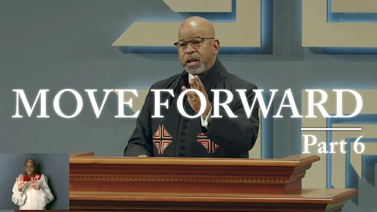 Move Forward - Part 6 - Sermon Subscription