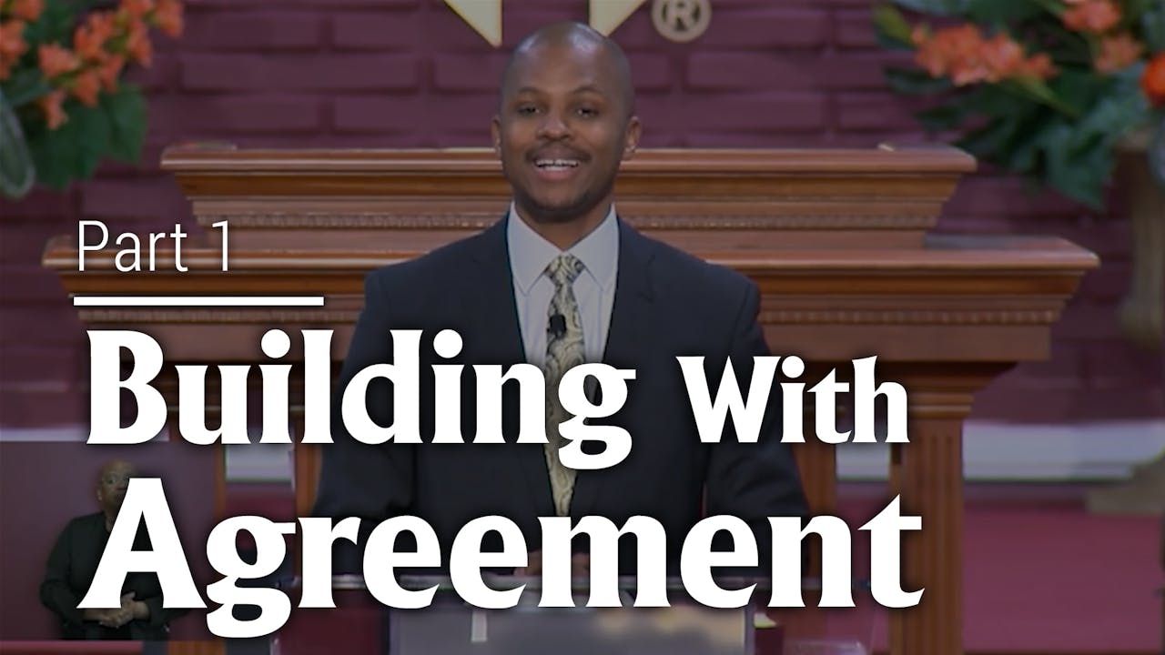 Building With Agreement - Part 1 - Sermon Subscription