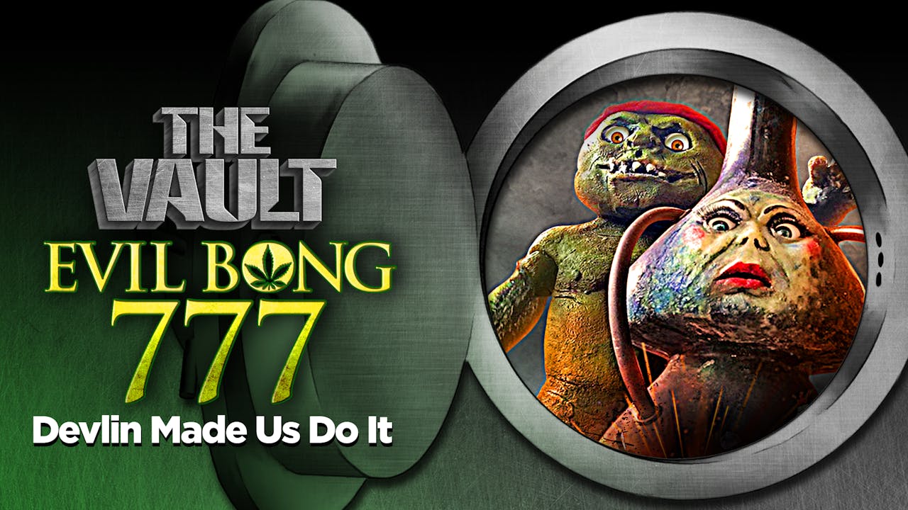 Evil Bong 777: Devlin Made us Do It - Full Moon Features