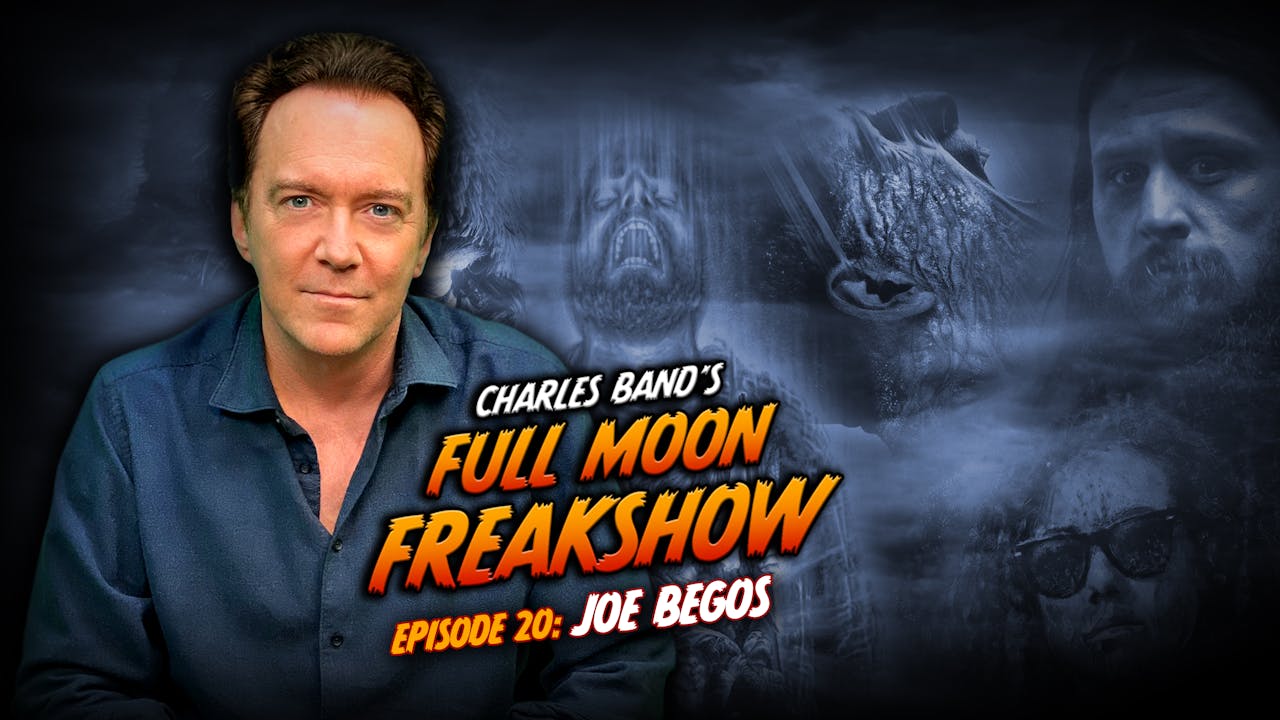 Charles Band's Full Moon Freakshow: Episode 20: Joe Begos - Full Moon ...