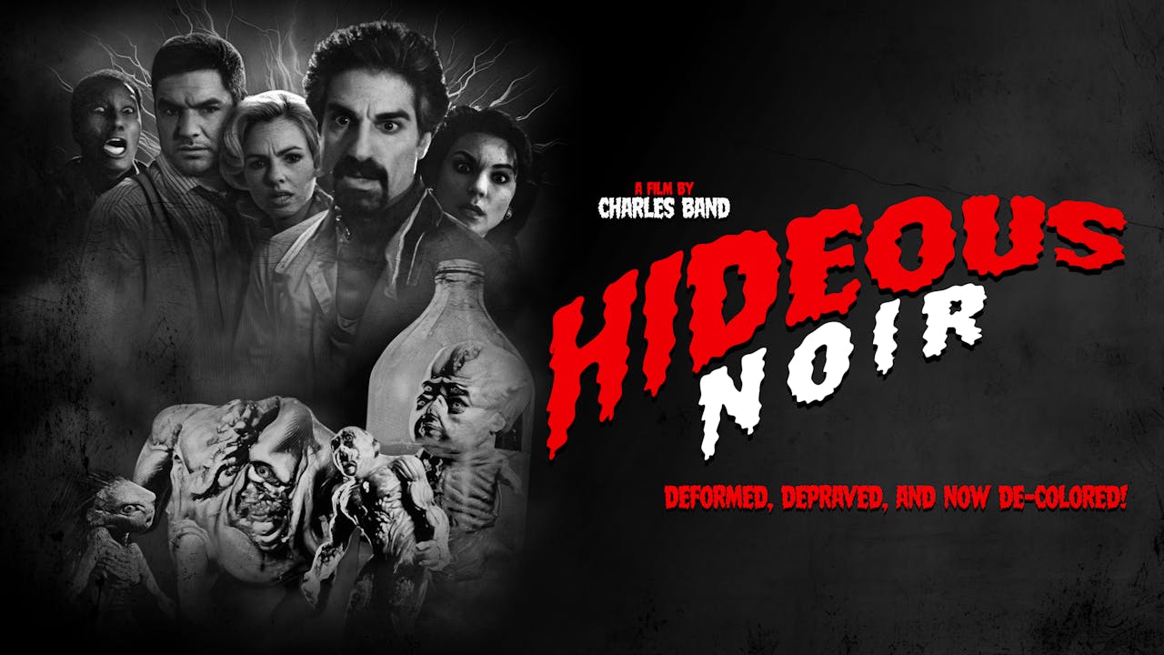 Hideous | Noir Version | Introduction by Charles Band - Full Moon Features