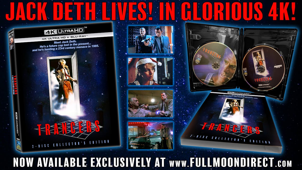 Trancers 4K Ultra HD 2-Disc Collector's Edition Set - Full Moon Features