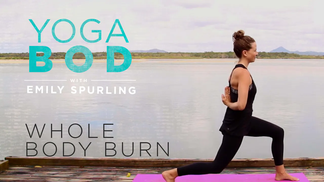 Yoga Bod with Emily Spurling: Whole Body Burn - Yoga Bod Season 1 ...