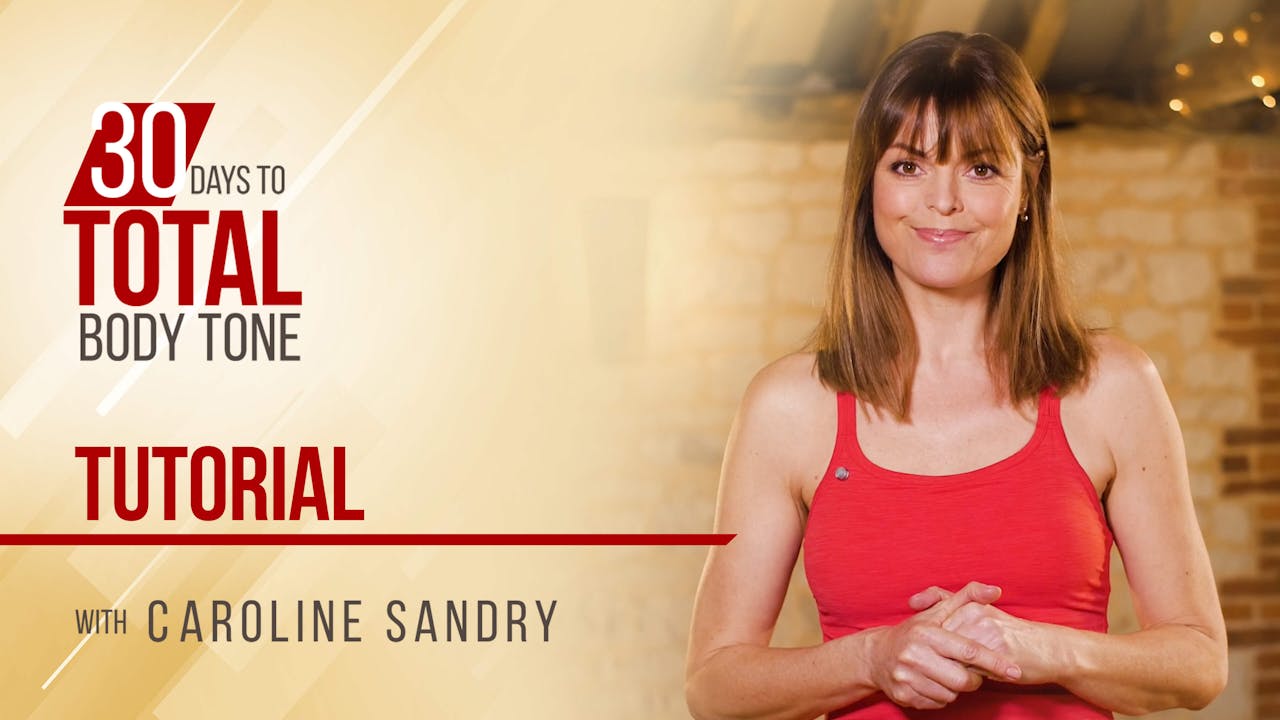 30 Days to Total Body Tone with Caroline Sandry: Tutorial - Season 1 ...