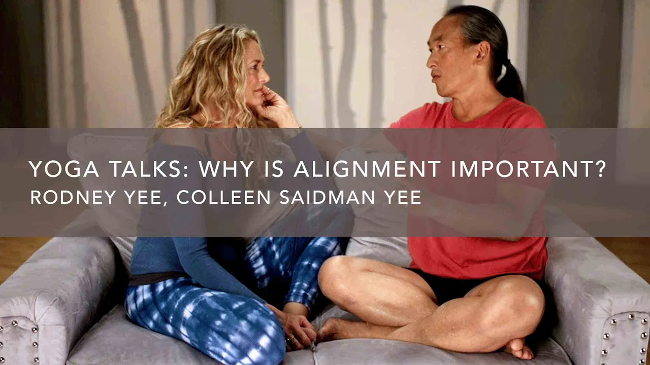 Why Is Alignment Important? - Yoga Talks with Rodney & Colleen - Gaiam ...