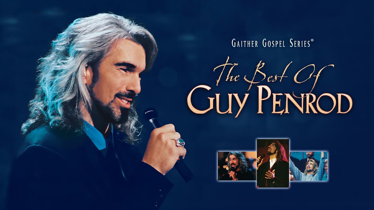 The Best Of Guy Penrod - GaitherTV+