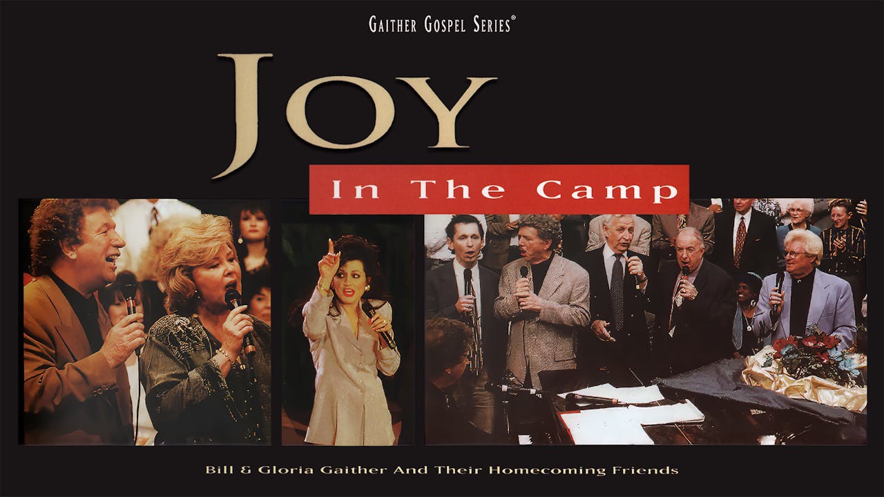 Joy In The Camp - GaitherTV+