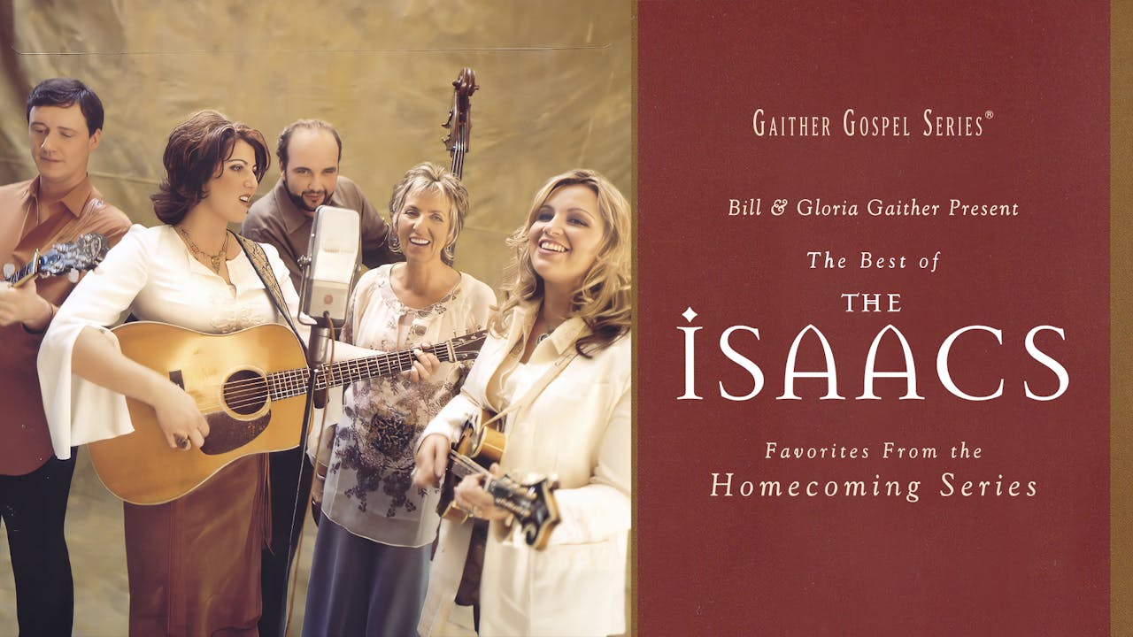 Best Of The Isaacs: Favorites From Homecoming - GaitherTV+