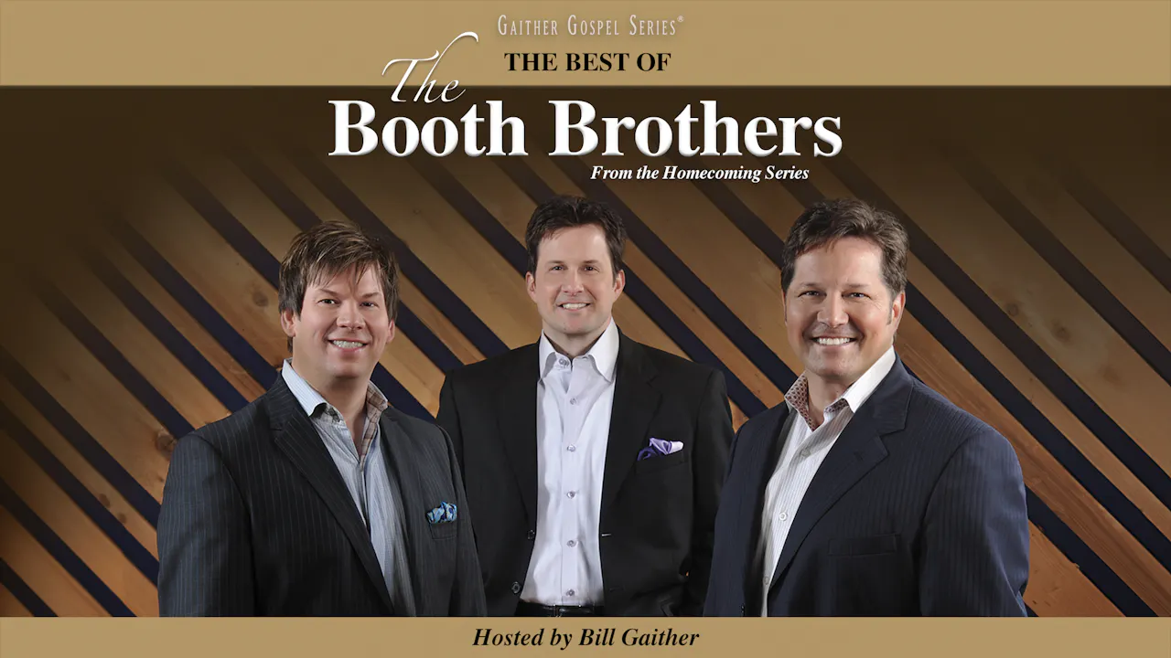 The Best Of The Booth Brothers - GaitherTV+