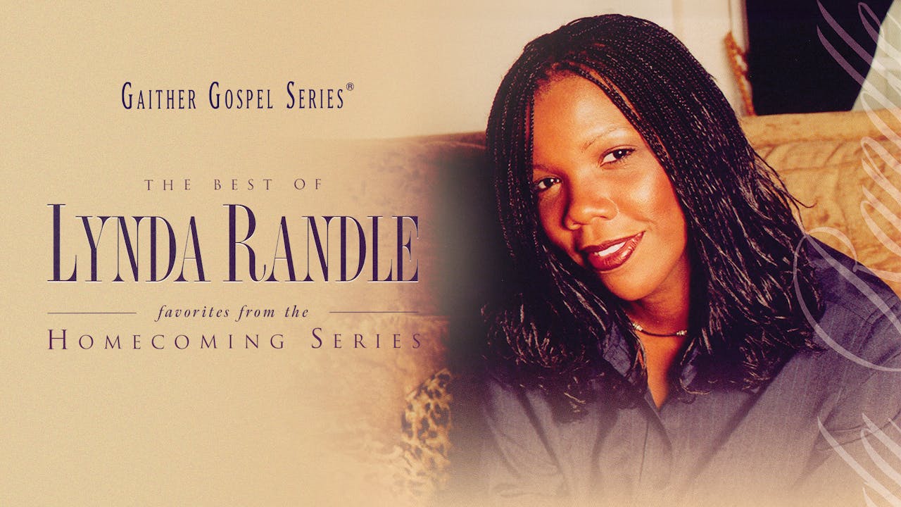 Best of Lynda Randle - GaitherTV+