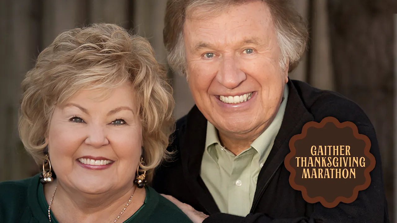 Gaither Thanksgiving Marathon - Gaither Thanksgiving Marathon - GaitherTV+