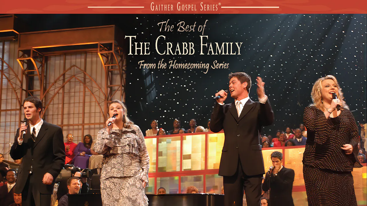 The Best Of The Crabb Family - GaitherTV+