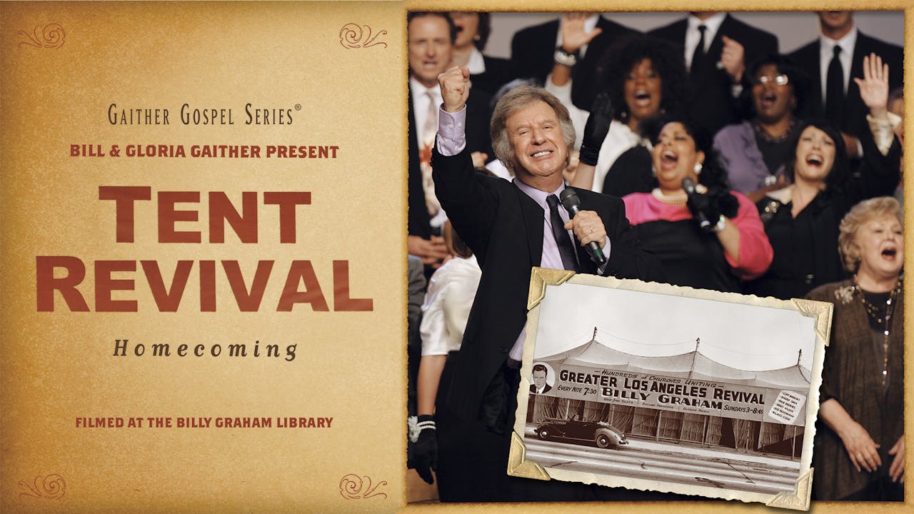 Tent Revival Homecoming - GaitherTV+