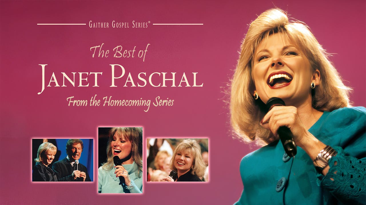 The Best Of Janet Paschal - GaitherTV+
