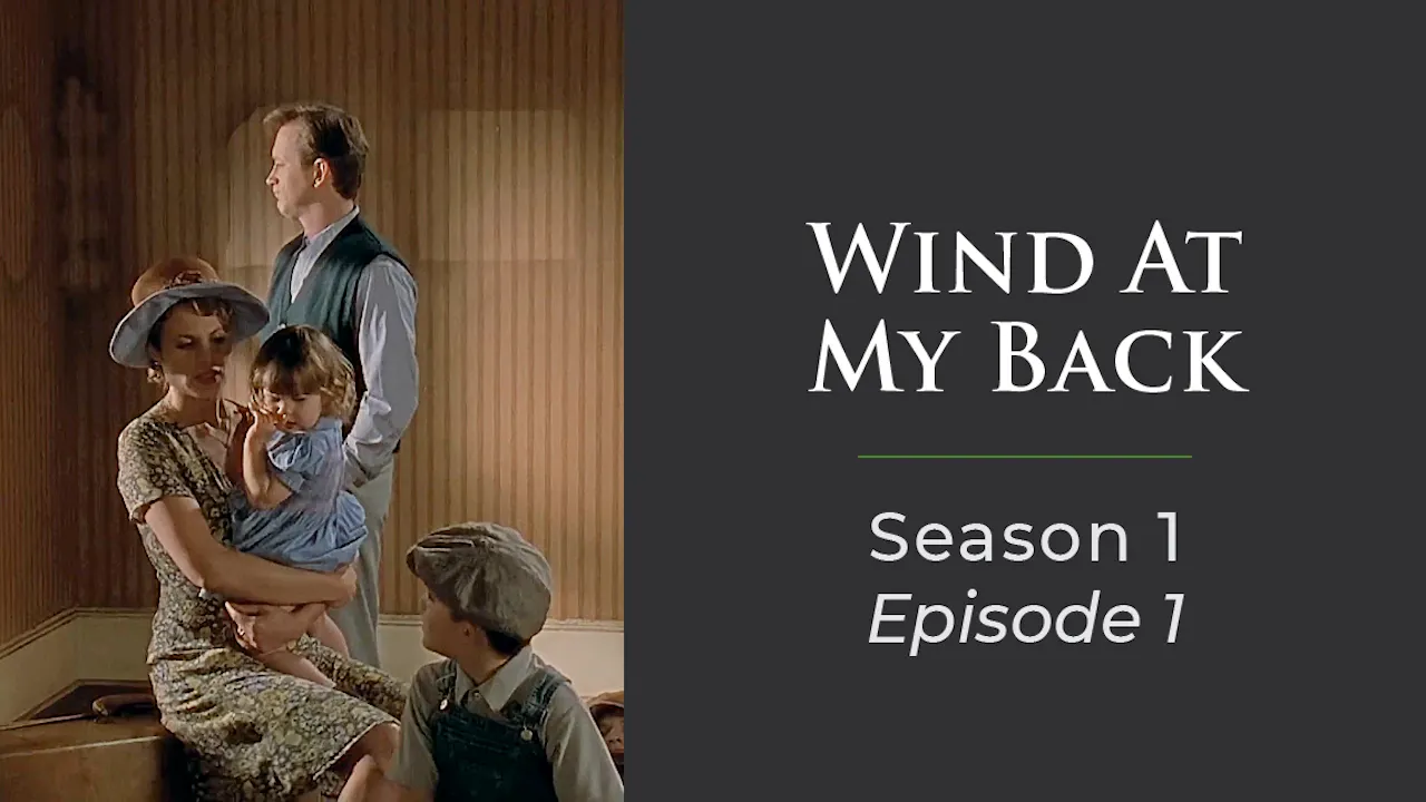 Wind At My Back Season 1, Episode 1: Four Walls And A Roof-Part 1 - The ...