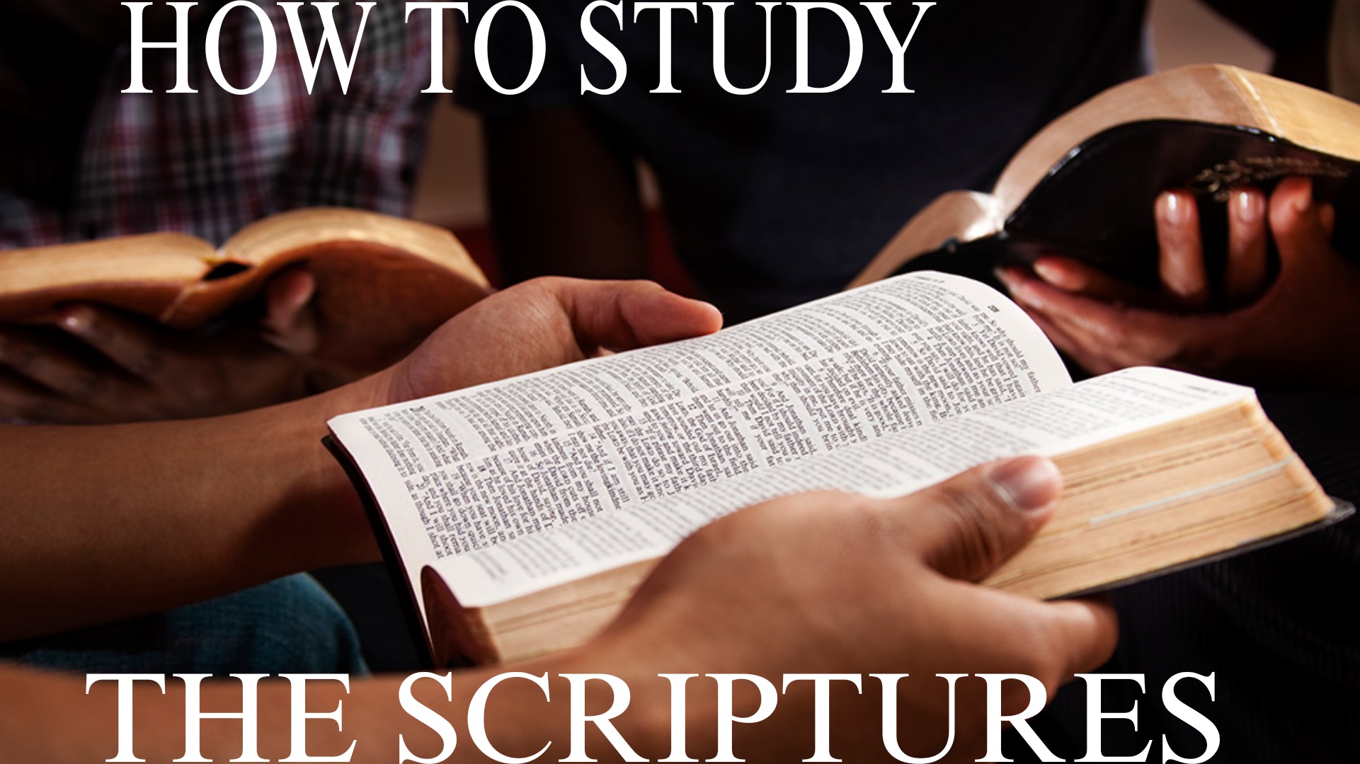 HOW TO STUDY THE SCRIPTURES - GDASH THE PROPHET