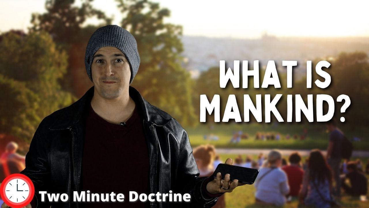 What is Mankind? - Season 1 - ACTS2