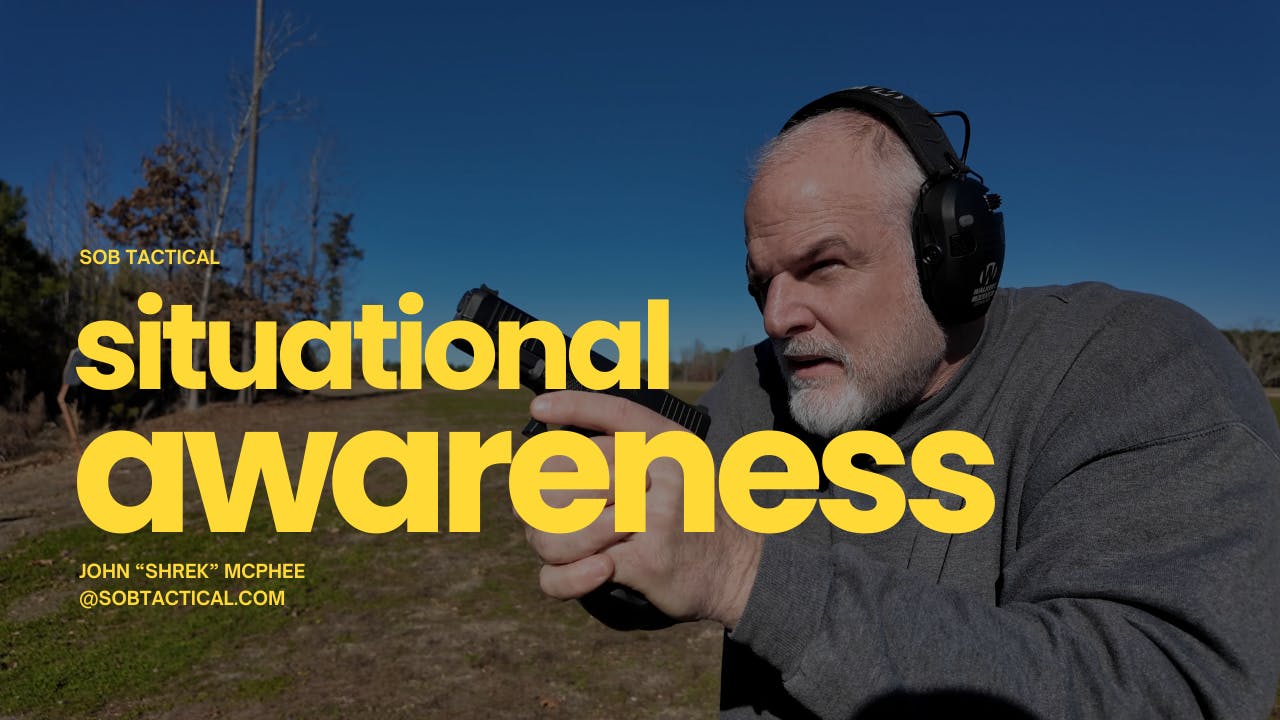 Maintain Situational Awareness - HOME SECURITY & DEFENSE - SOB TV