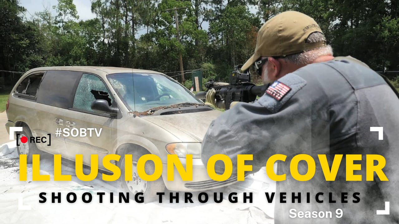 The Illusion of Cover: Shooting Through Vehicles | SOB TV Season 9 - SOB TV