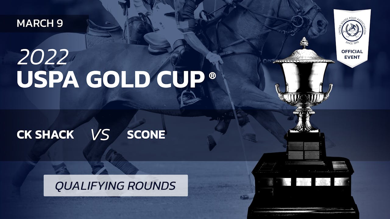 2022 USPA Gold Cup® - CK Shack vs. Scone - 2022 - Global Polo