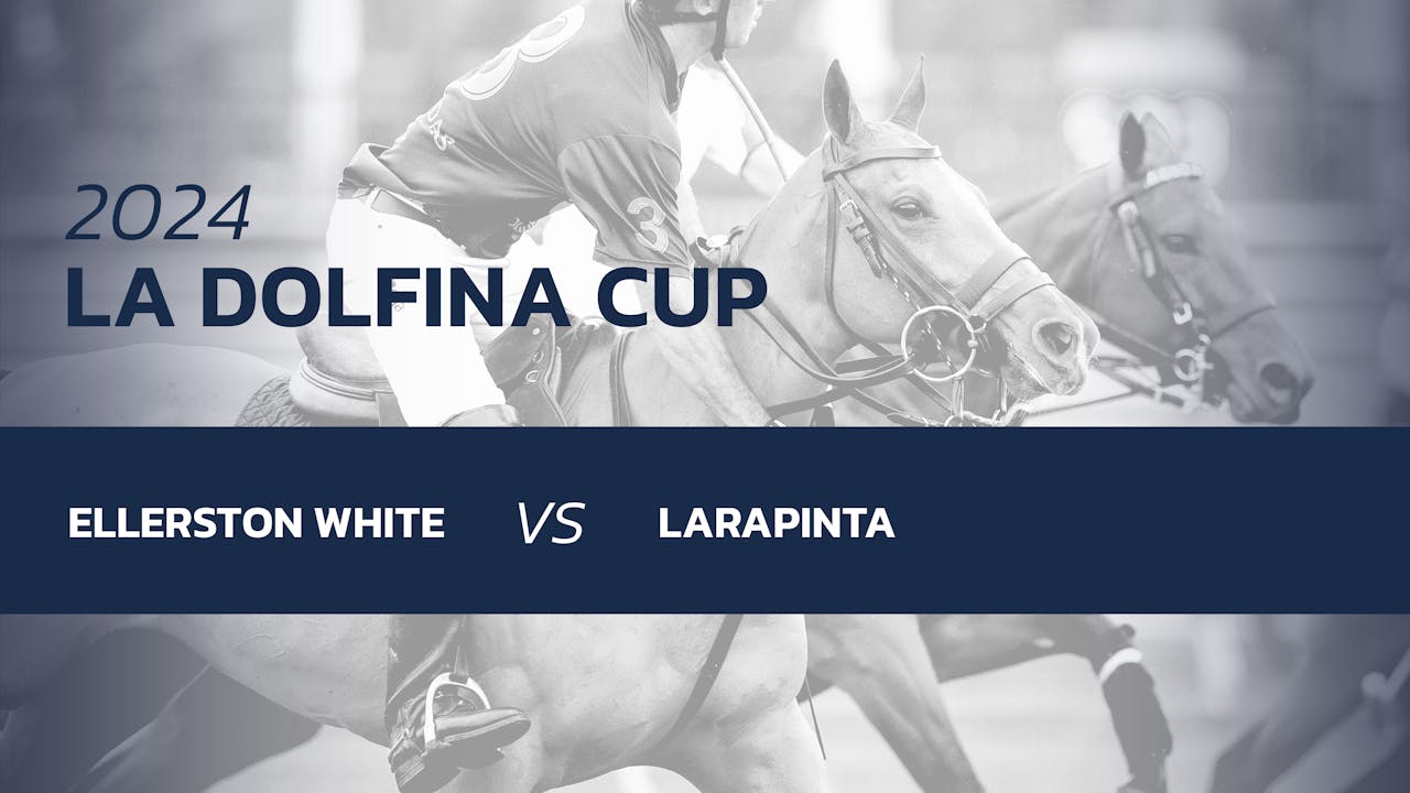 Ellerston White vs. Larapinta - 2024 - Global Polo