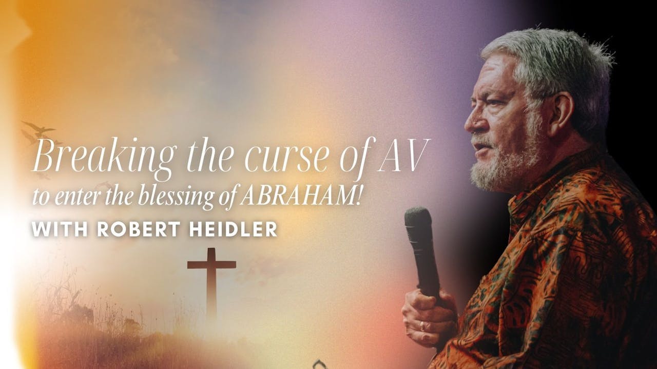 Breaking the Curse of Av To Enter the Blessing of Abraham (08/15) - GZI TV