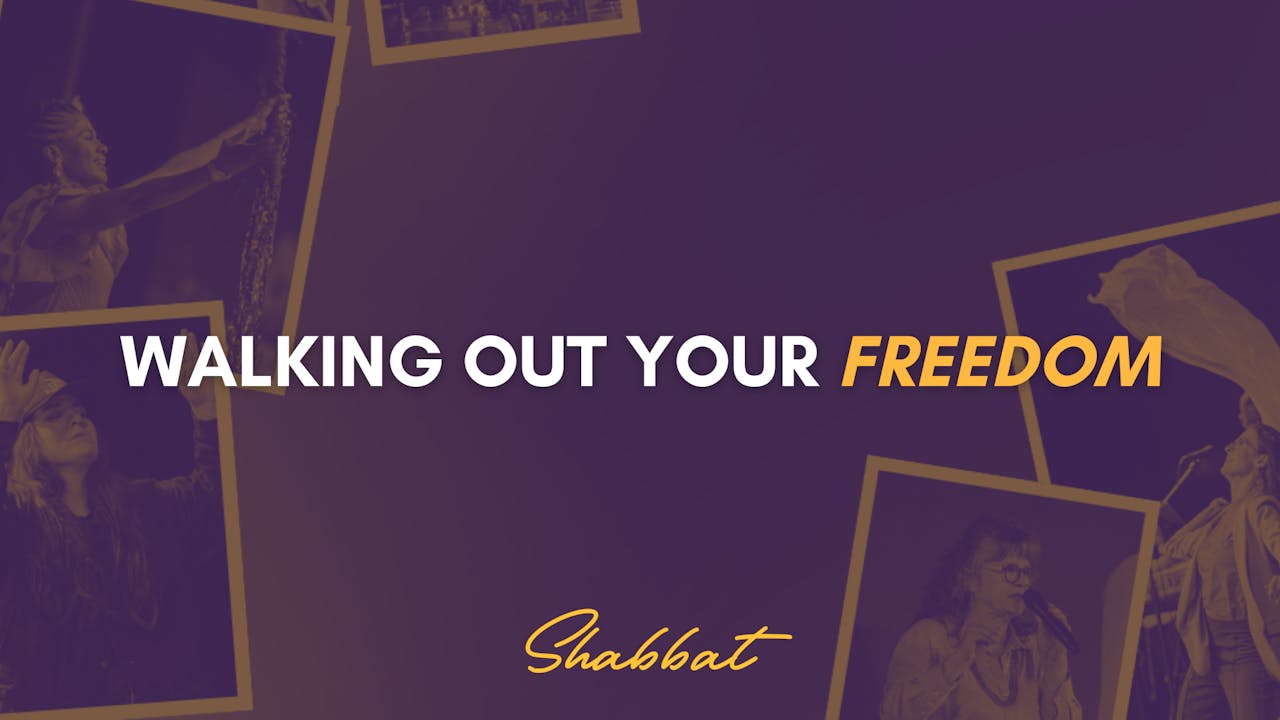 Shabbat: Walking Out Your Freedom (7/11) - GZI TV