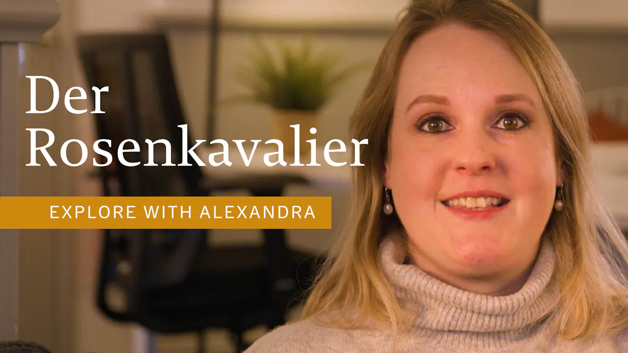 Der Rosenkavalier: explore with Alexandra - Glyndebourne Encore