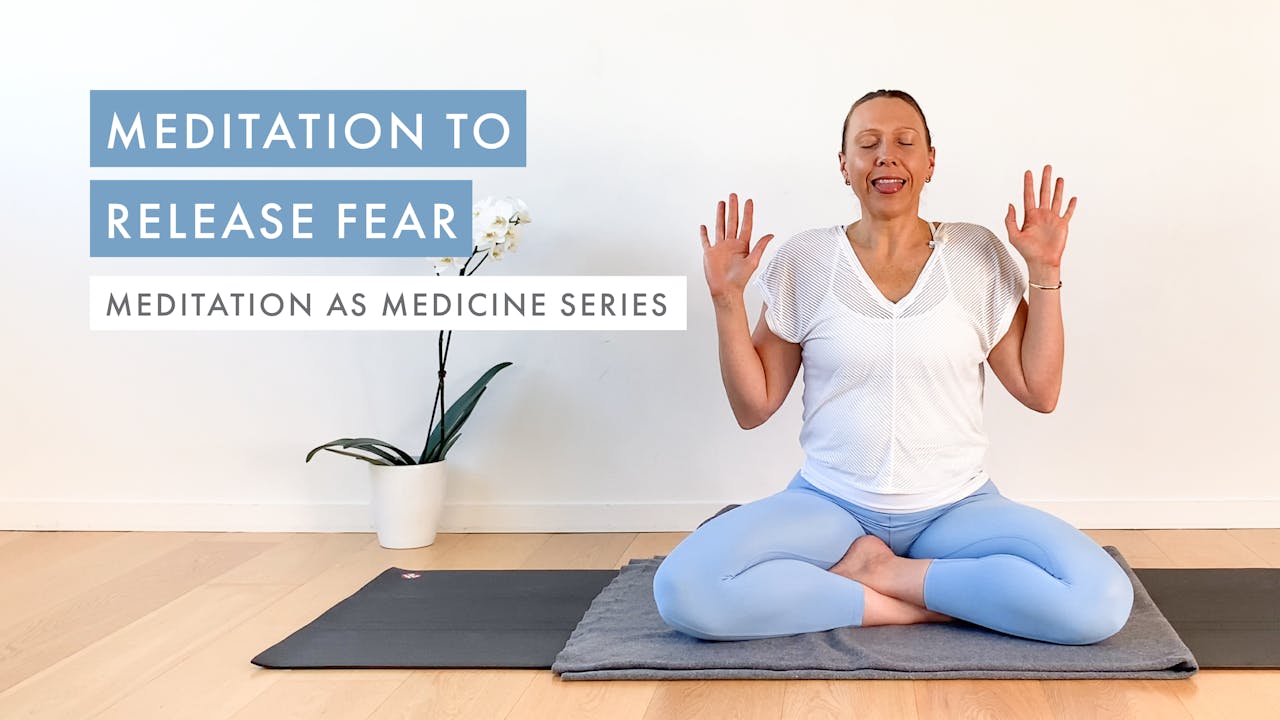 Meditation to Release Fear - Meditation as Medicine ~ Sadhana Series ...