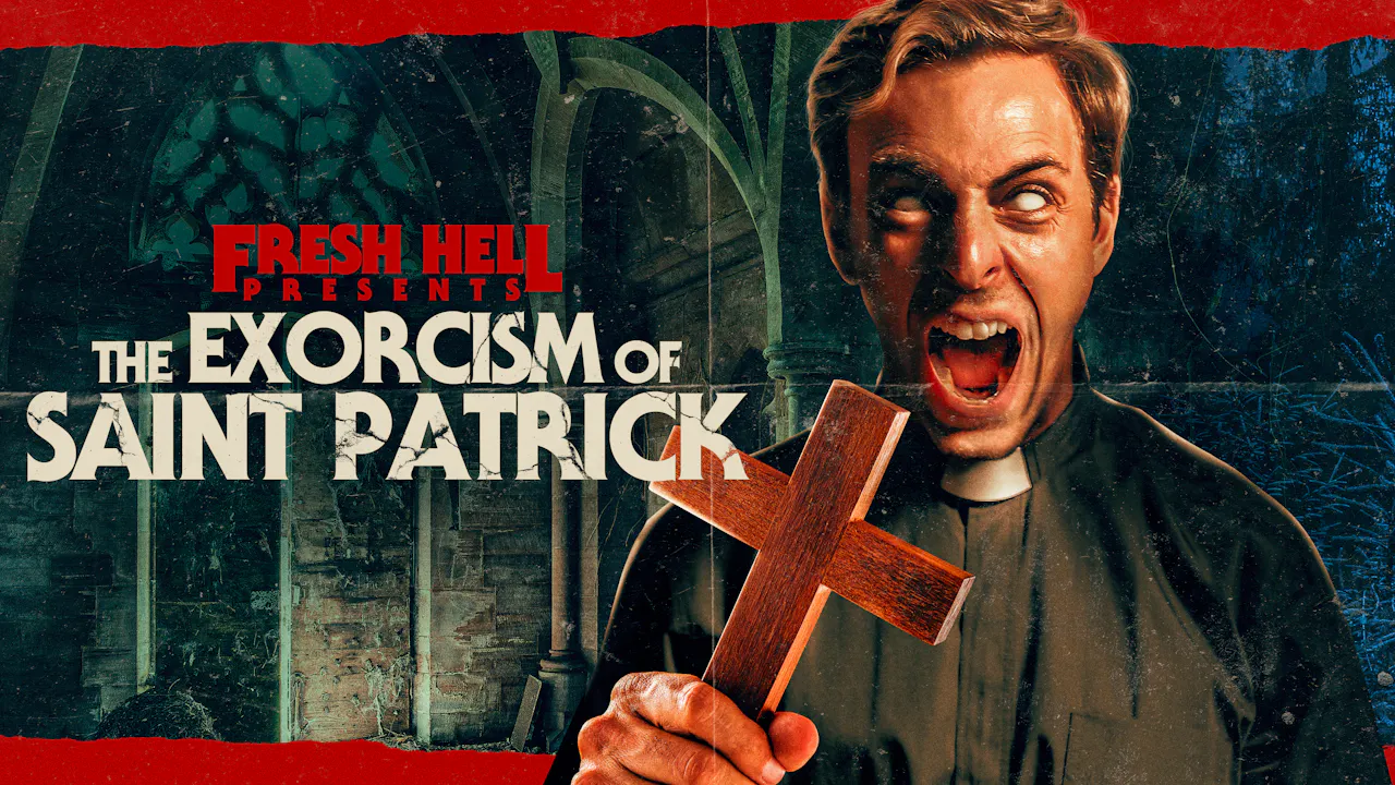 The Exorcism of Saint Patrick (Fresh Hell Presents) - The Exorcism of ...