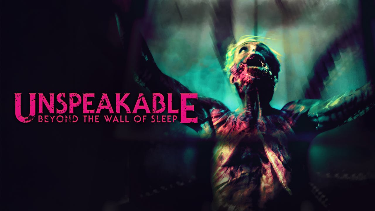 Unspeakable: Beyond the Wall of Sleep - Trailer - Unspeakable: Beyond the Wall of Sleep (Cranked ...